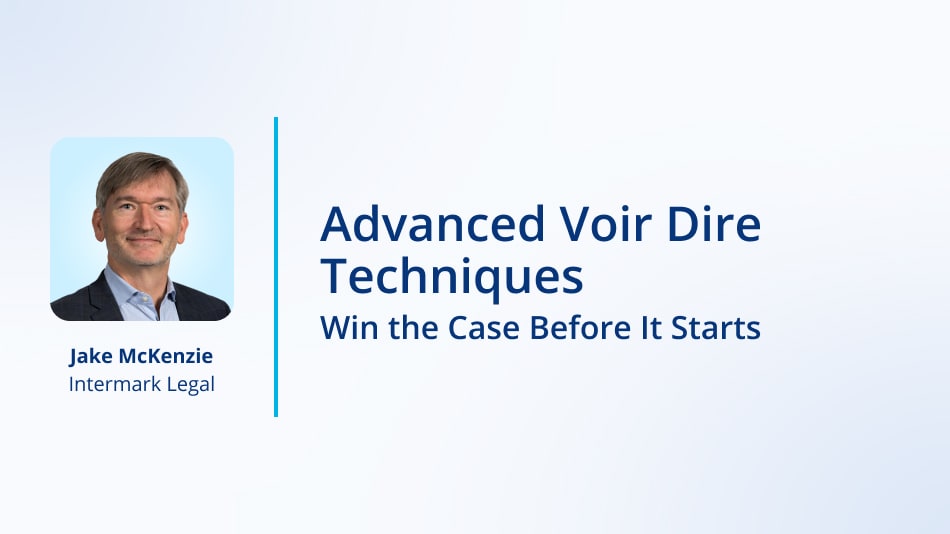 Advanced Voir Dire Techniques: Win the Case Before It Starts | CLE ...