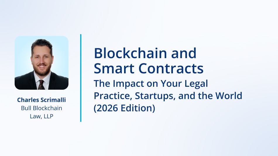 Blockchain and Smart Contracts: The Impact on Your Legal Practice ...