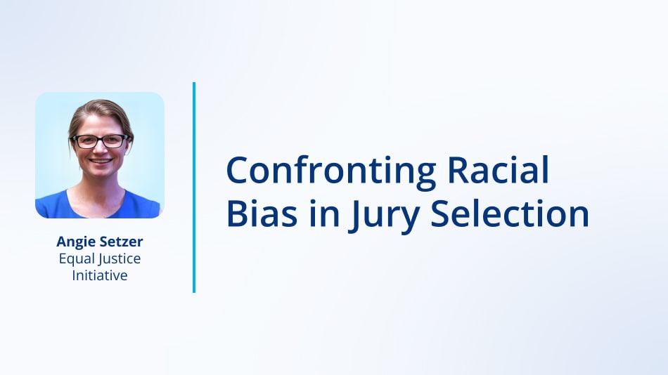 Confronting Racial Bias in Jury Selection | Justia CLE & Webinars On ...