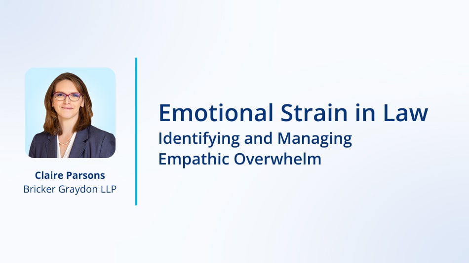 Emotional Strain in Law: Identifying and Managing Empathic Overwhelm ...
