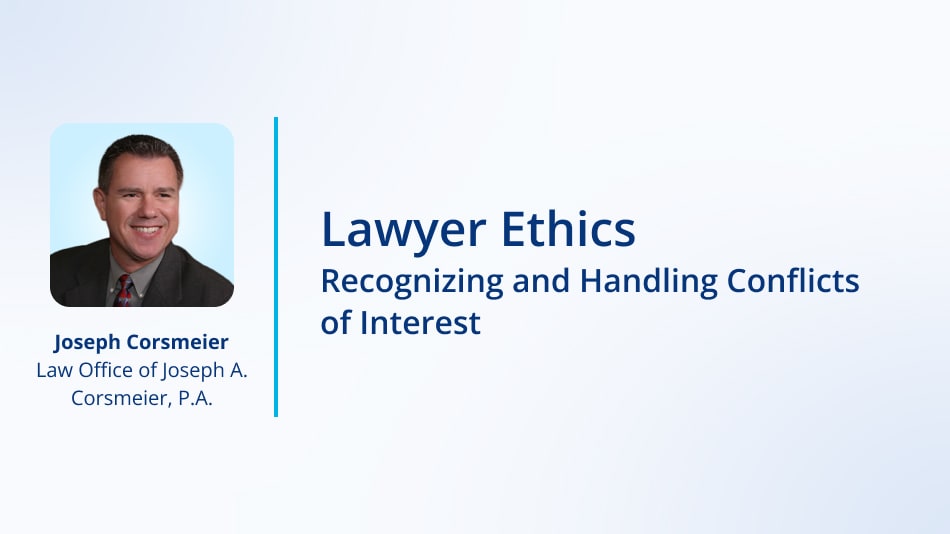 Lawyer Ethics: Recognizing and Handling Conflicts of Interest | CLE ...