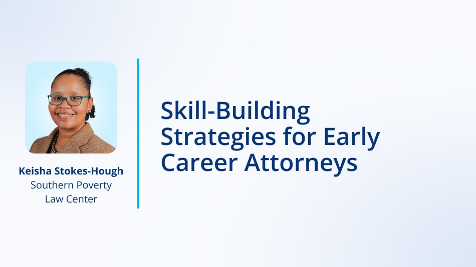 Skill-Building Strategies for Early Career Attorneys | CLE Courses ...