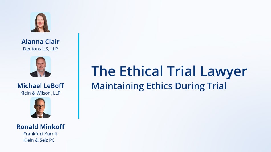 The Ethical Trial Lawyer: Maintaining Ethics During Trial | CLE Courses ...