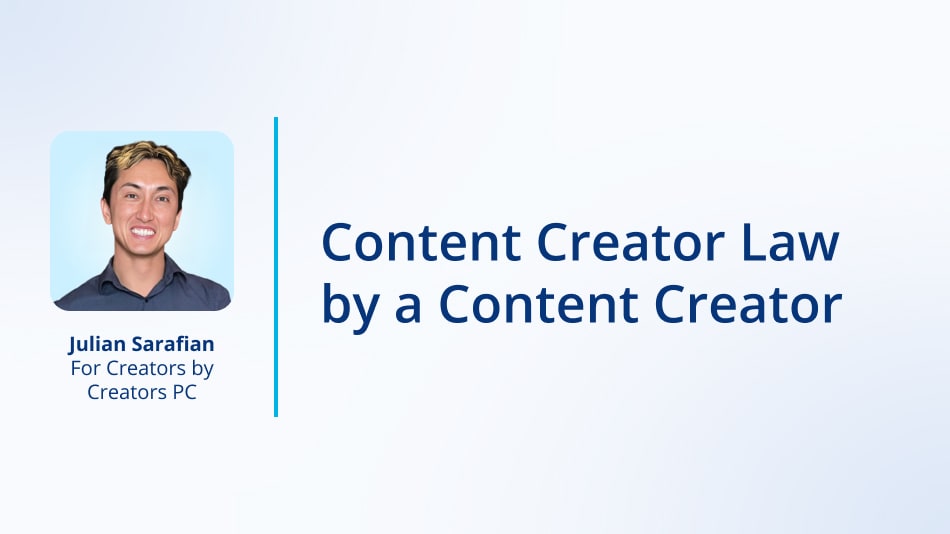 Content Creator Law by a Content Creator | Justia CLE & Webinars On ...