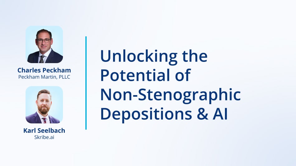 Unlocking the Potential of Non-Stenographic Depositions & AI | CLE ...